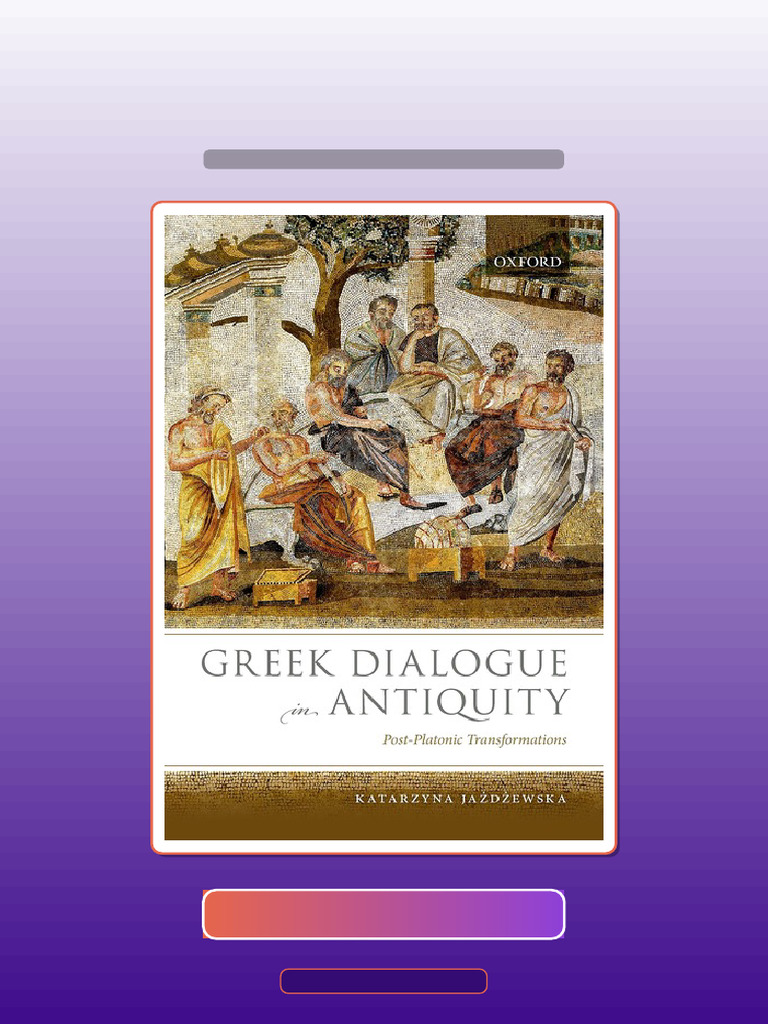 Greek Dialogue in Antiquity Katarzyna Jadewska HQ File Fast Access ...