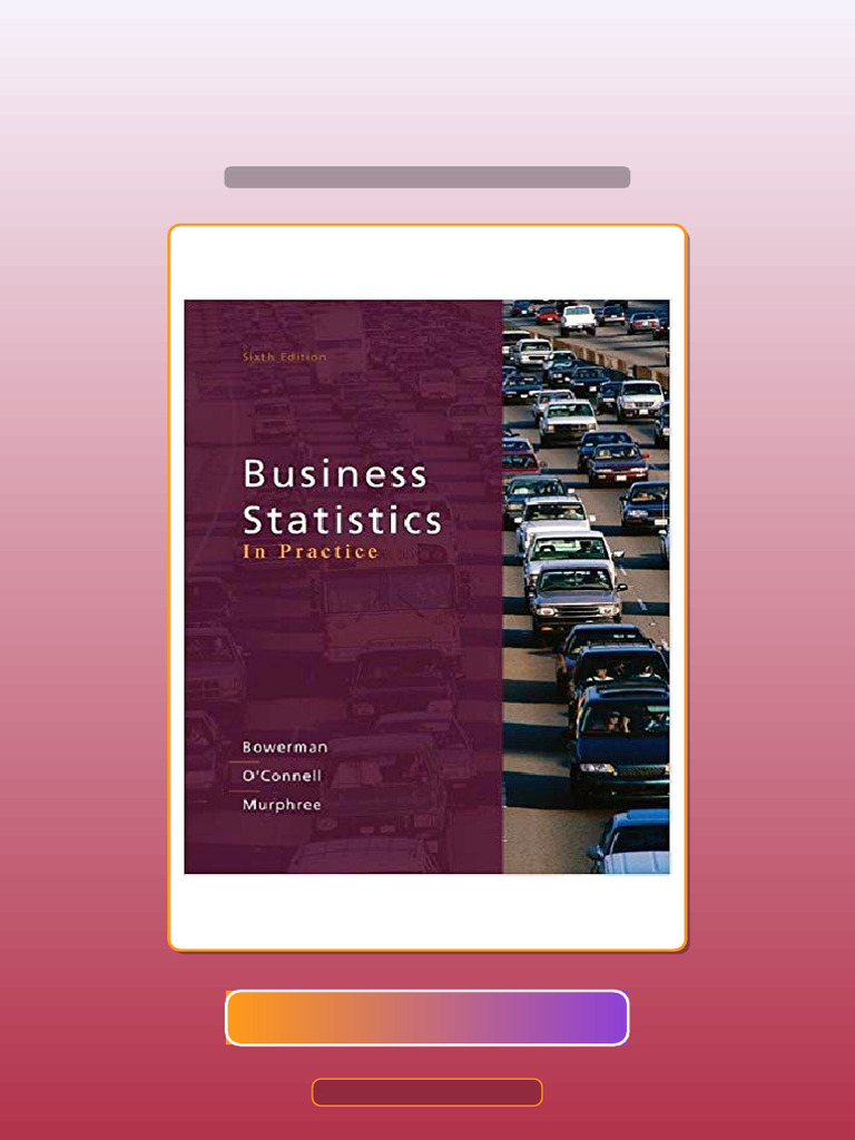 Business Statistics in Practice 6th Edition by Bruce Bowerman Ebook and ...