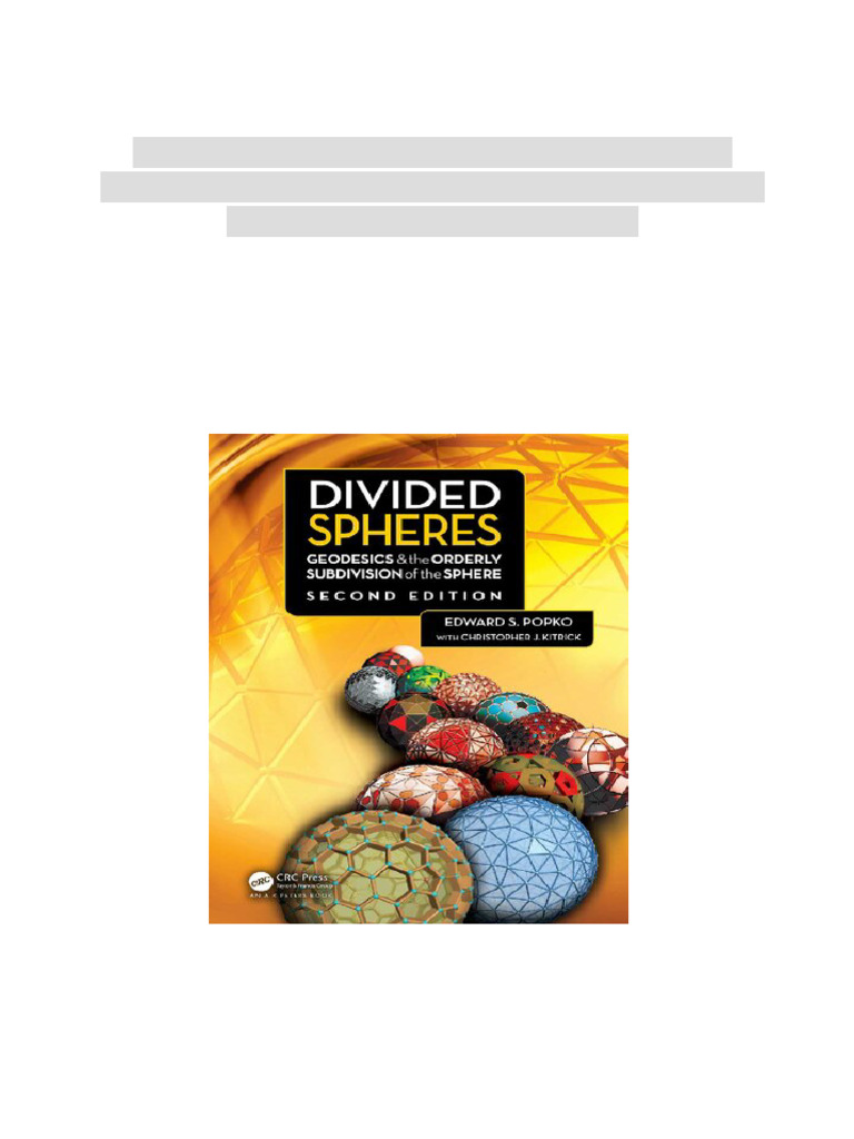 Divided Spheres Geodesics and The Orderly Subdivision of The Sphere 2nd ...
