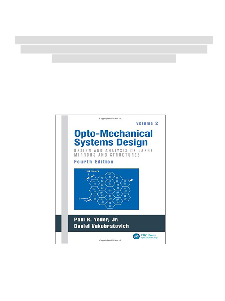 Opto Mechanical Systems Design Volume 2 Design and Analysis of Large ...