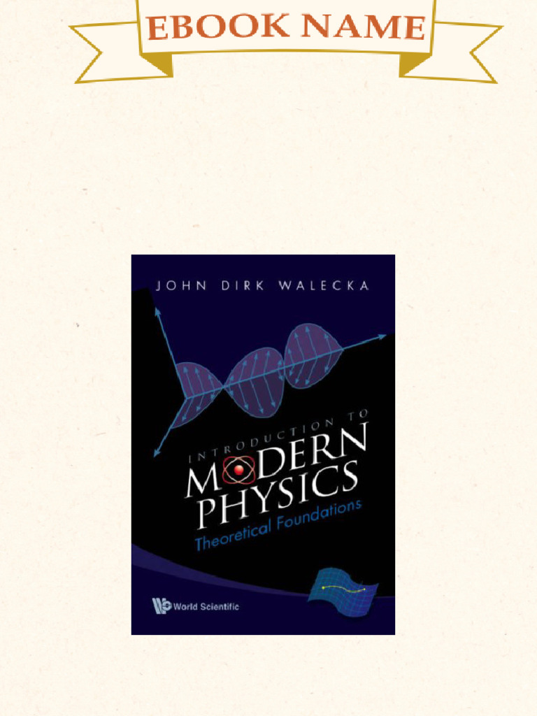 Introduction To Modern Physics Theoretical Foundations 1st Edition John ...