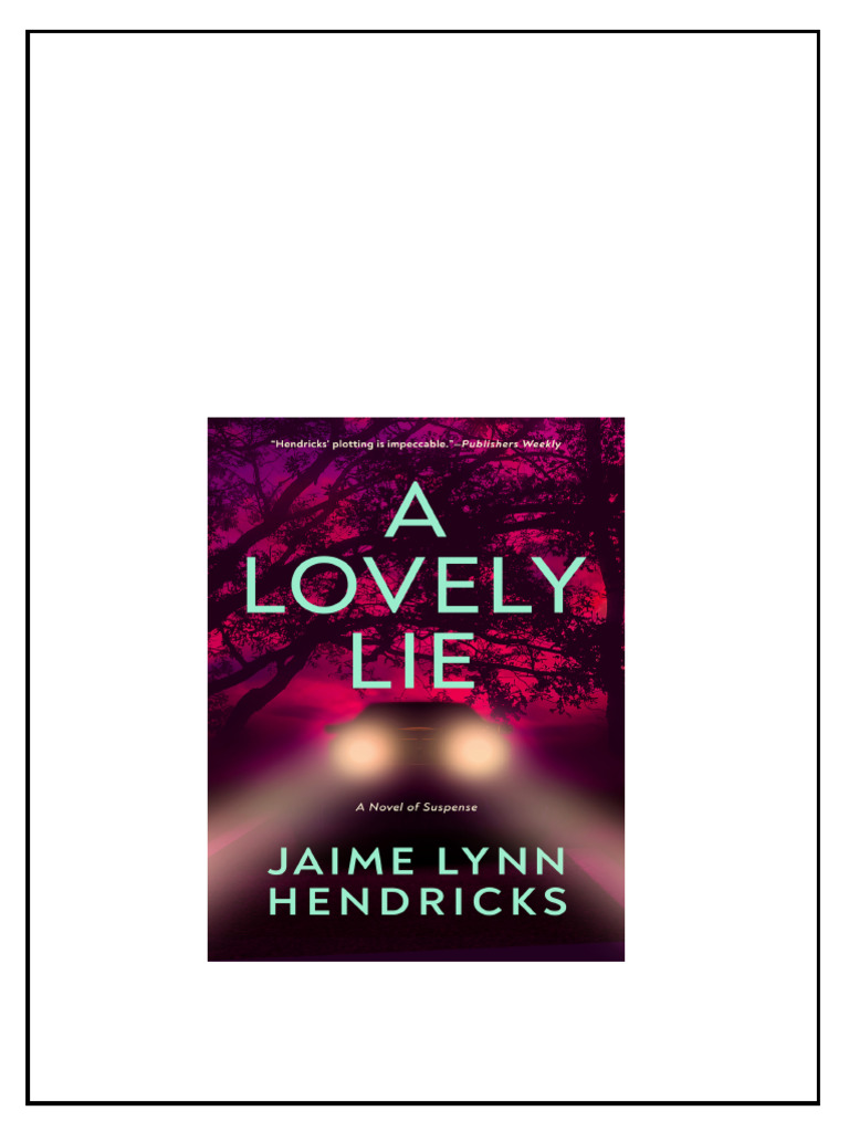 A Lovely Lie Jaime Lynn Hendricks Download | PDF