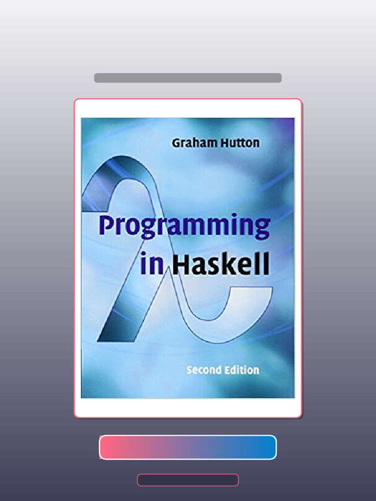 Real Test Bank Programming in Haskell 2nd Hutton Digital Bundle | PDF ...