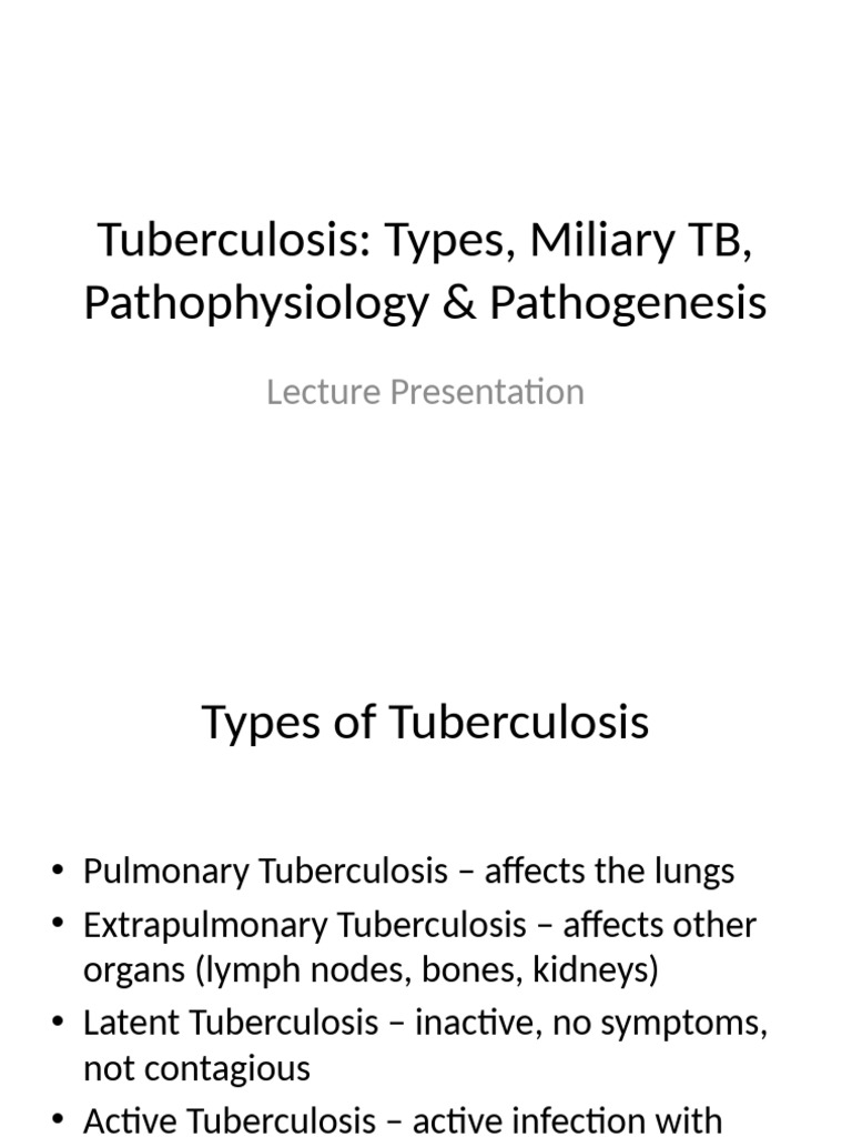 Understanding Tuberculosis Types & Pathophysiology | PDF