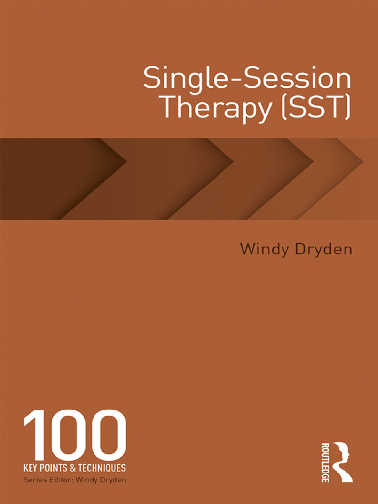 Single Session Therapy SST 100 Key Points and Techniques Windy Dryden | PDF | Psychotherapy ...