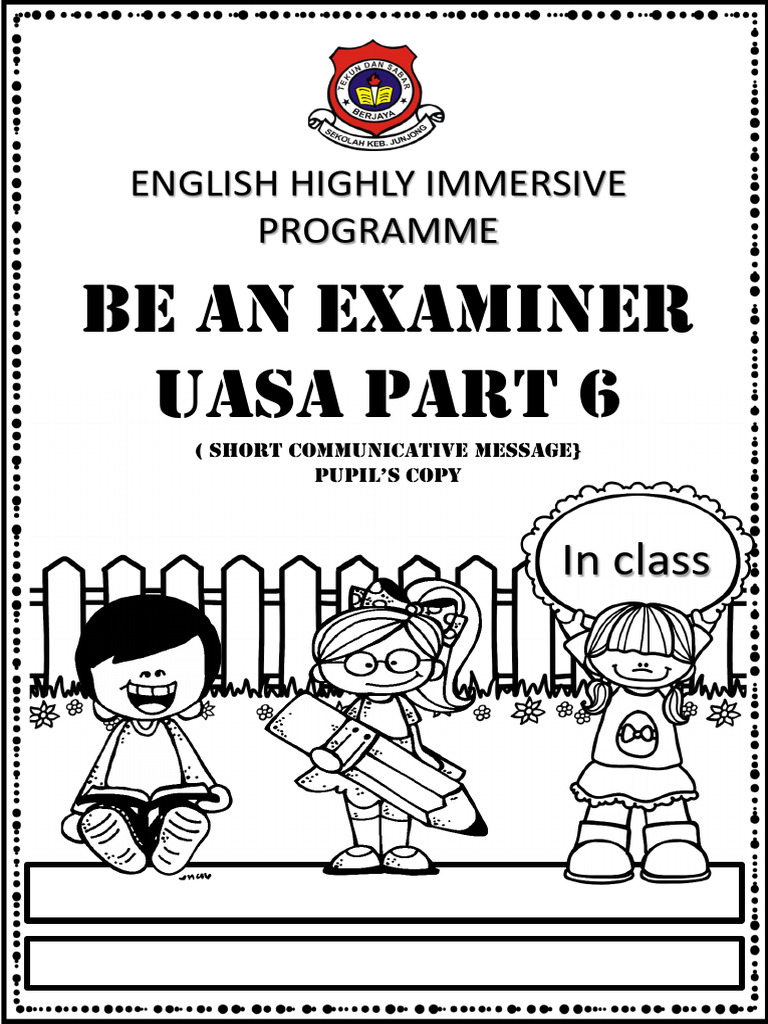 BE AN EXAMINER UASA PART 6 - Pupil's | PDF