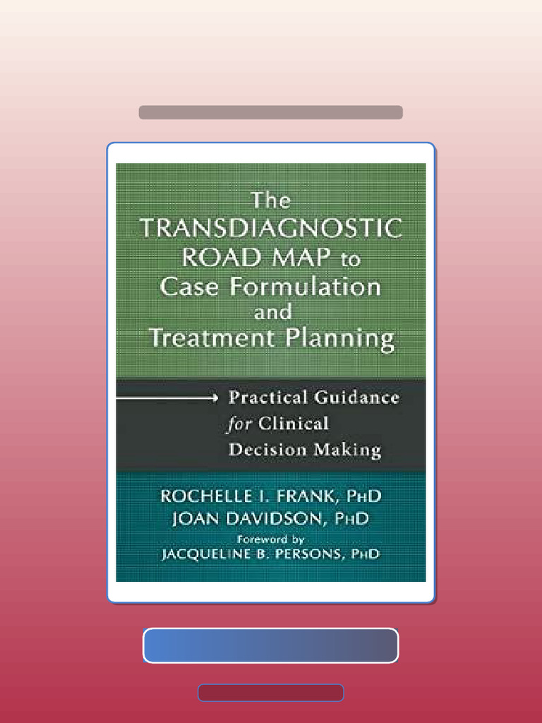 The Transdiagnostic Road Map to Case Formulation and Treatment Planning ...