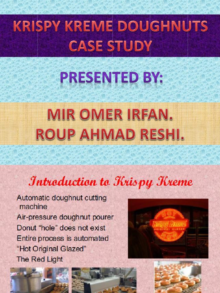 Krispy Kreme Doughnuts Krispy Kreme Doughnuts Case Study | PDF ...