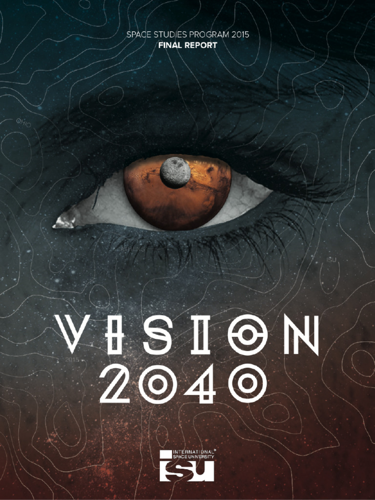 Vision 2040 Final Report | PDF | Space Debris | Space Station