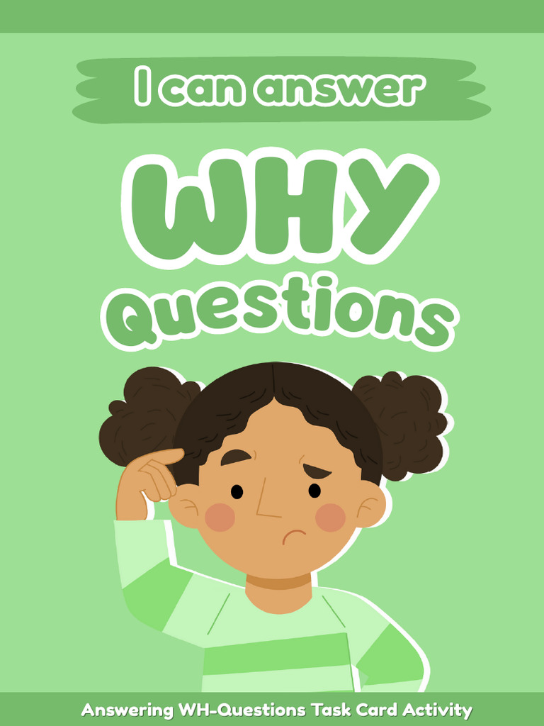 Answering WH Why Questions Task Cards in Green Semi-Realistic Style ...