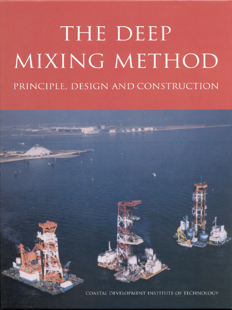 The Deep Mixing Method - Principle, Design and Construction - CDIT 2002 ...