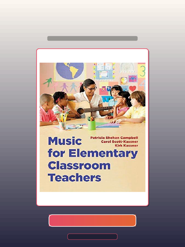 Music For Elementary Classroom Teachers Ebook and TestBank Bundle ...