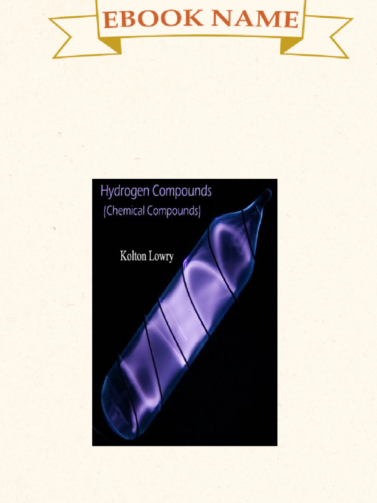 Hydrogen Compounds 1st Edition Kolton Lowry PDF Download | PDF ...