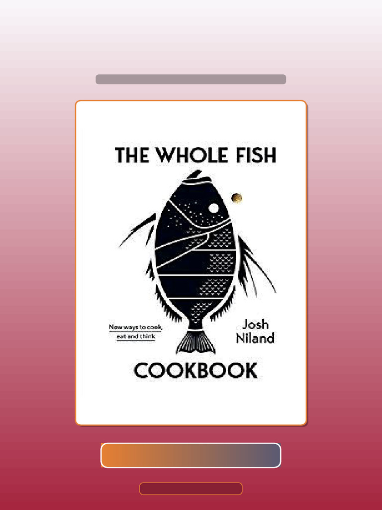 The Whole Fish Cookbook Unlocked Test Bank | PDF | Learning | Curriculum
