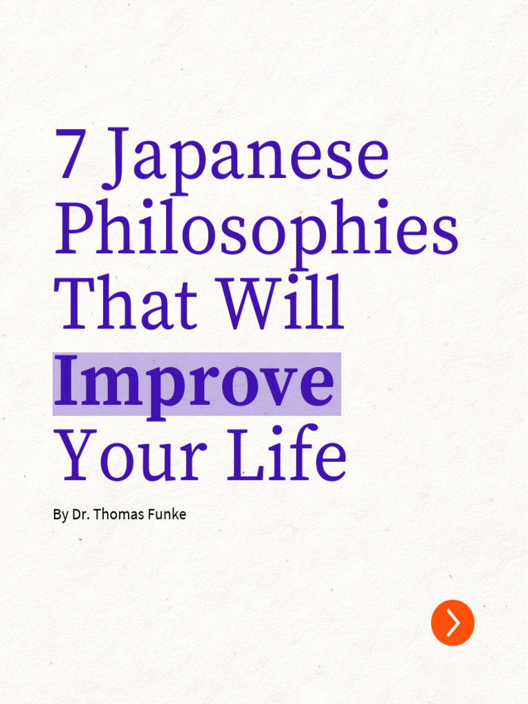 7 Japanese Philosophies That Will Improve Your Life | PDF