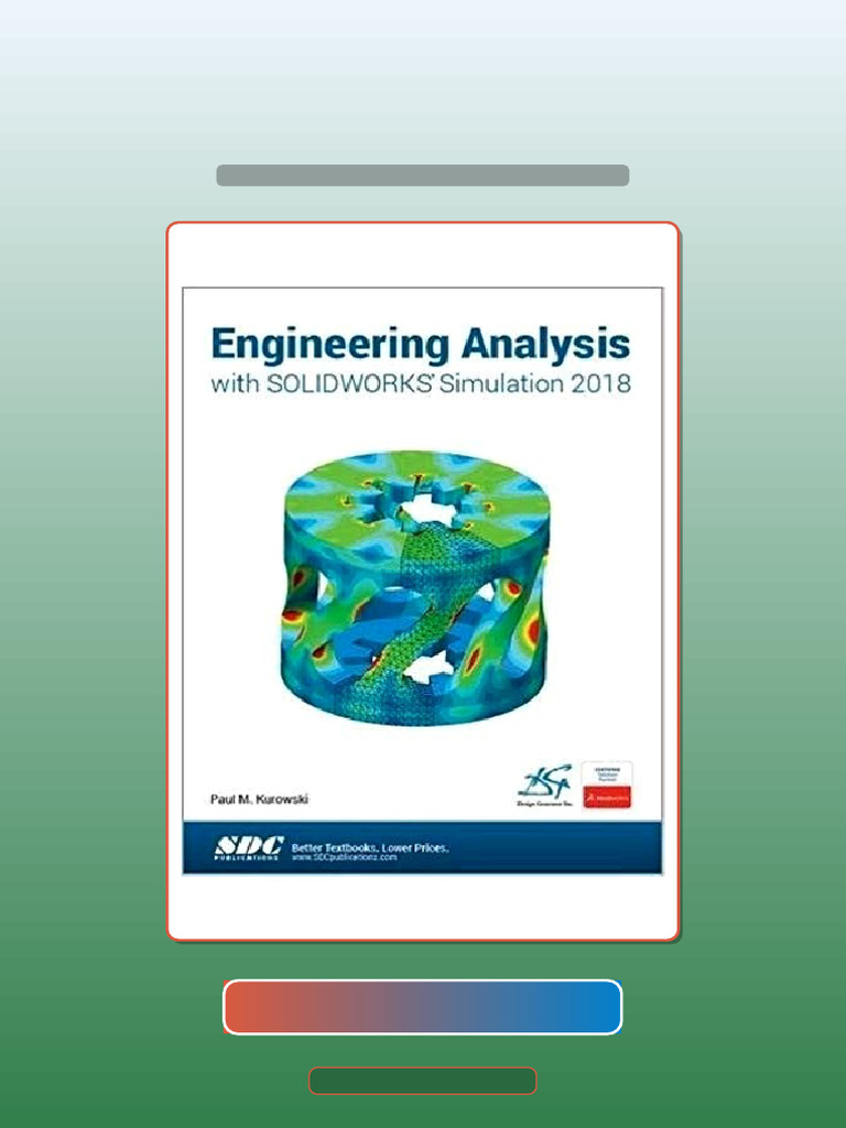 Engineering Analysis With SOLIDWORKS Simulation 2018 by Paul Kurowski ...