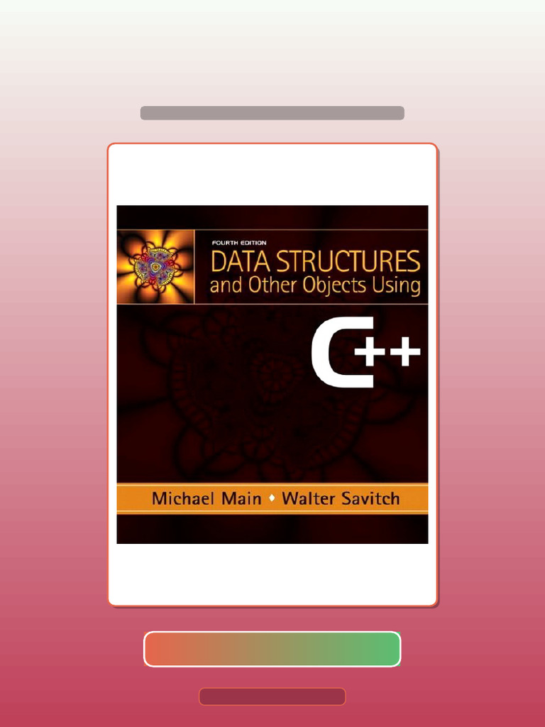 Data Structures and Other Objects Using C 4E Michael Main Walter ...