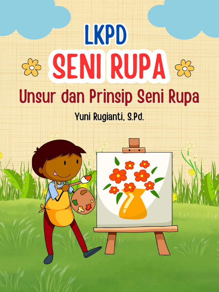 LKPD Seni Rupa Kelas 5 - Unsur Dan Prinsip Seni Rupa. | PDF