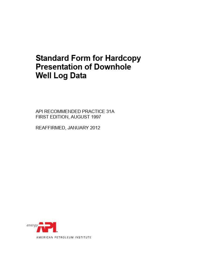 API RP 31A Standard Form For Hardcopy Presentation of Downhole Well Log Data - 2012 | PDF