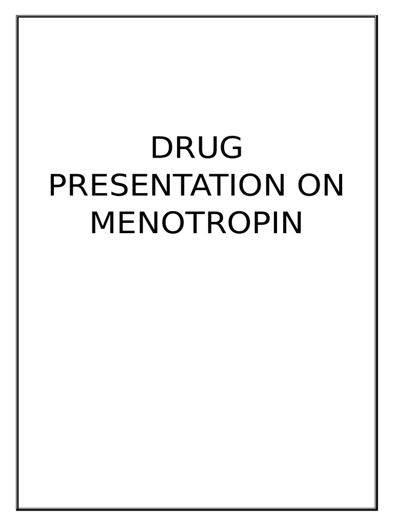 Drug Presentation On Menotropin | PDF | Luteinizing Hormone | Human ...