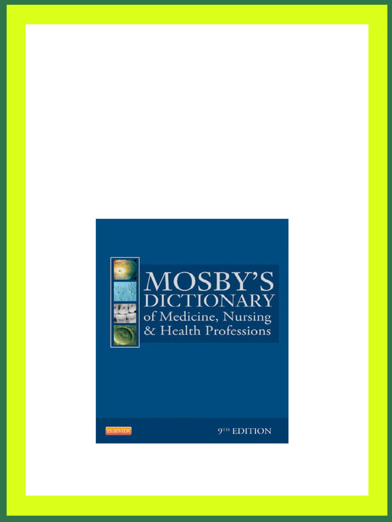 Mosby S Dictionary of Medicine Nursing Health Professions 9th Edition C.V. Mosby Publishing ...