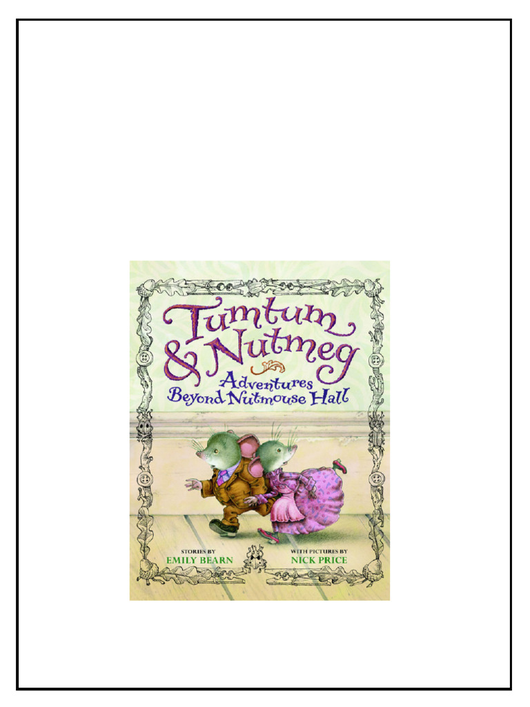 Adventures Beyond Nutmouse Hall Tumtum And Nutmeg The Great Escape The ...