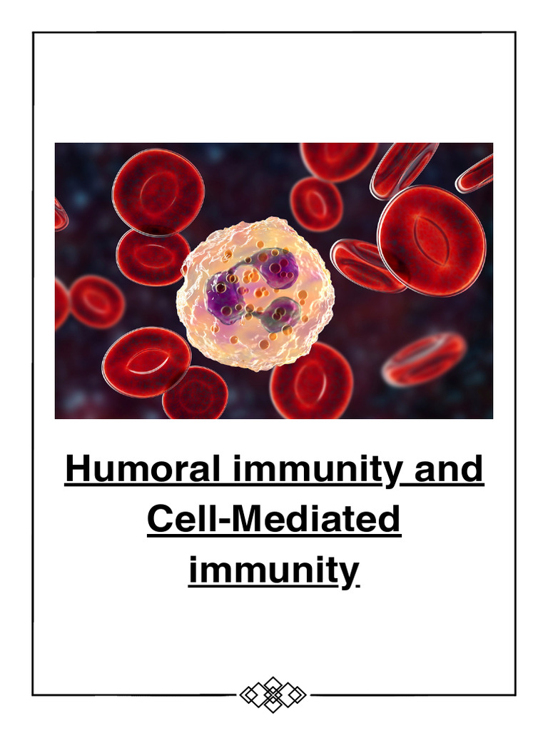 Humoral Immunity and Cell-Mediated Immunity | PDF