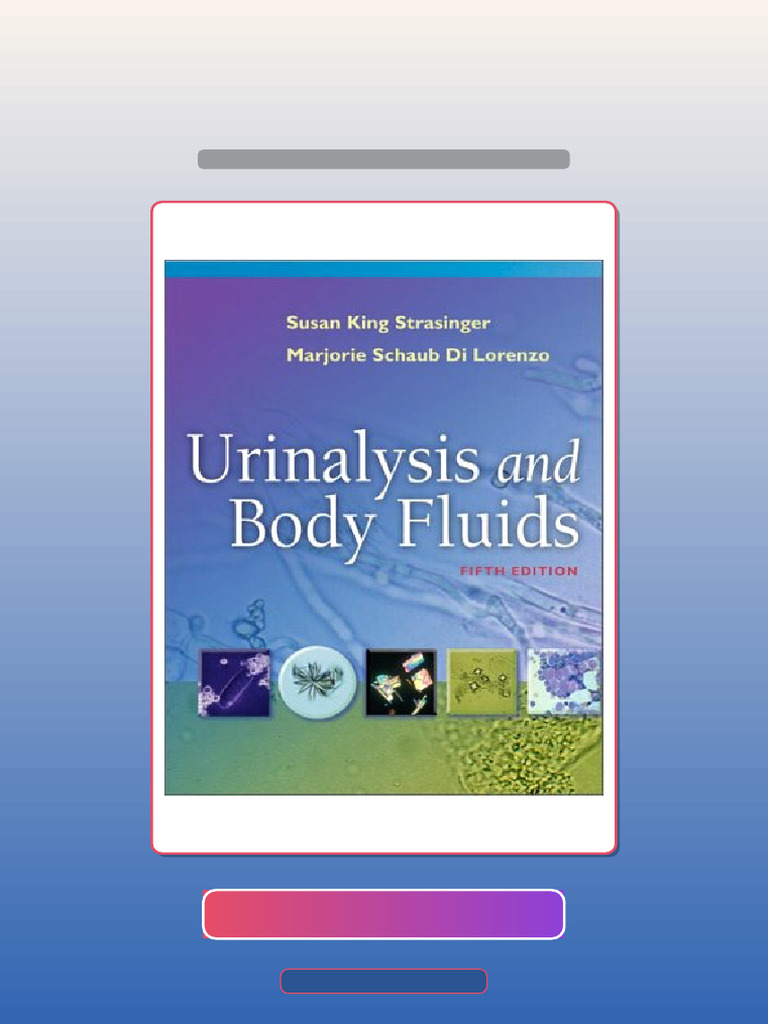 Urinalysis and Body Fluids 5th Edition Strasinger Solution Manual ...