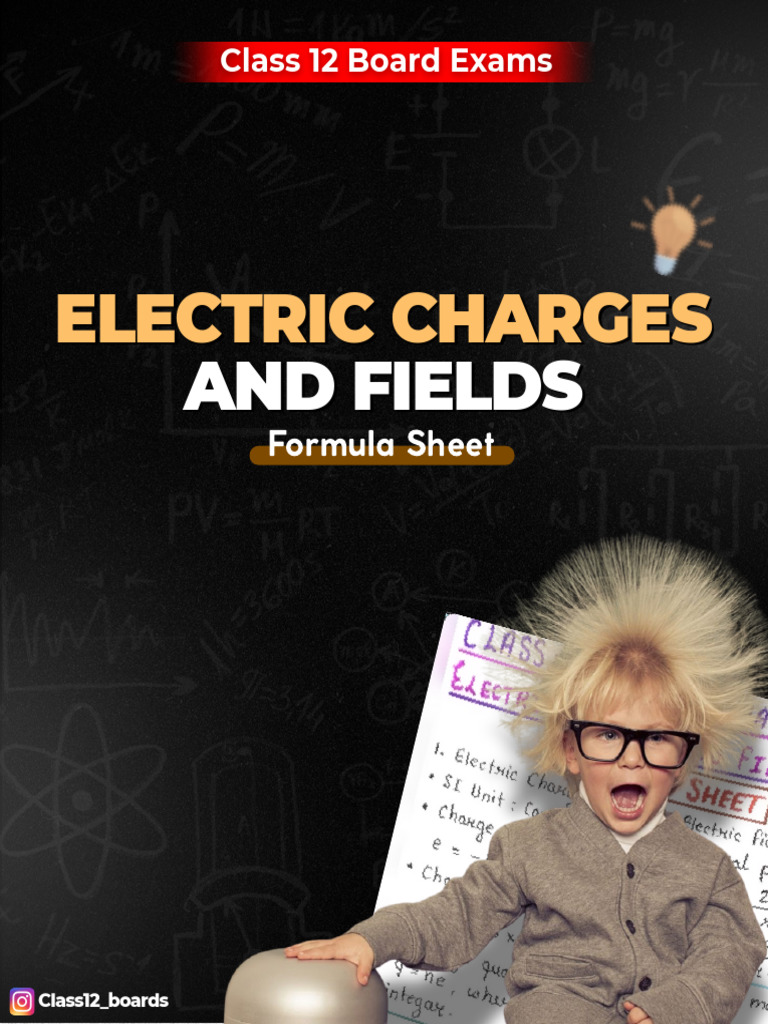 Electric Charges and Fields Formula Sheet | PDF