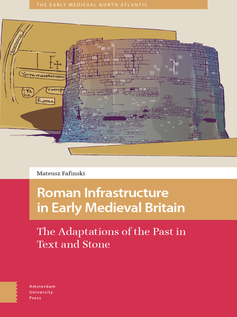 Roman Infrastructure in Early Medieval Britain | PDF | Roman Empire ...