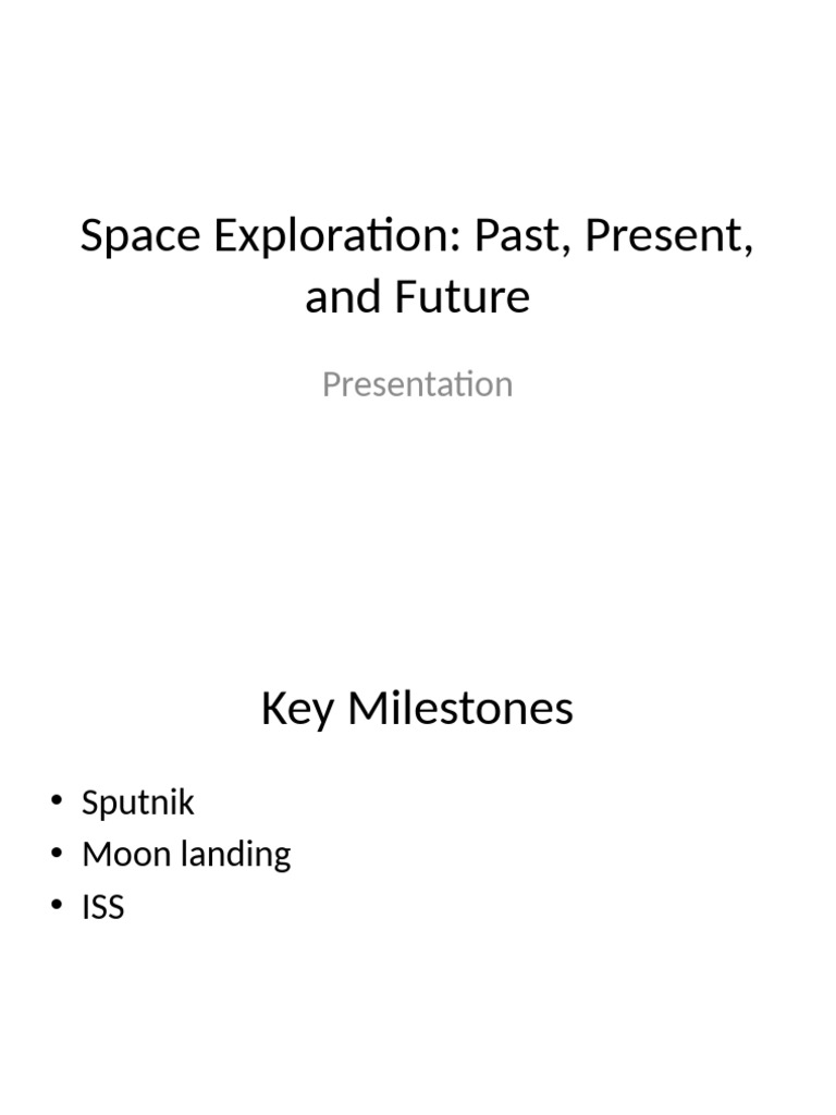 Space Exploration: Milestones & Future Goals | PDF
