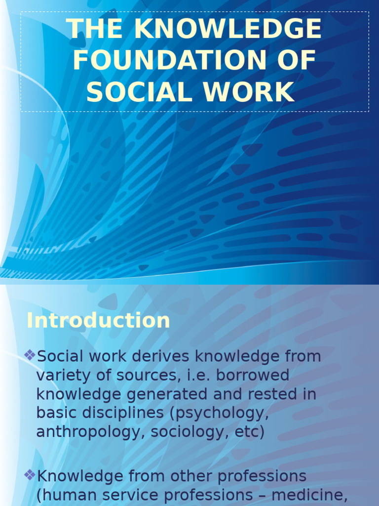 Knowledge Foundation of Social Work | PDF | Social Work | Knowledge