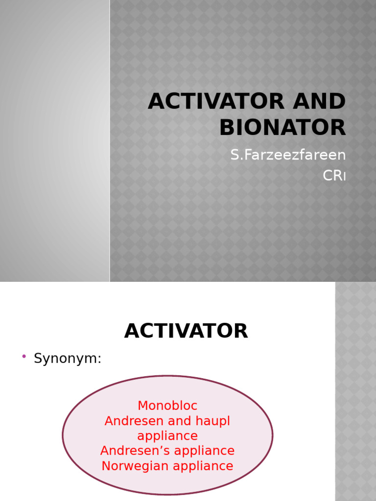 Activator vs Bionator in Orthodontics | PDF | Dentistry | Tooth