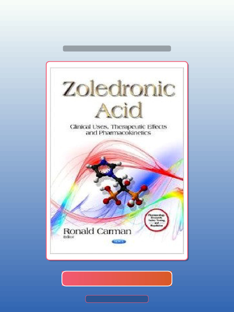 Zoledronic Acid Clinical Uses Therapeutic Effects and Pharmacokinetics ...