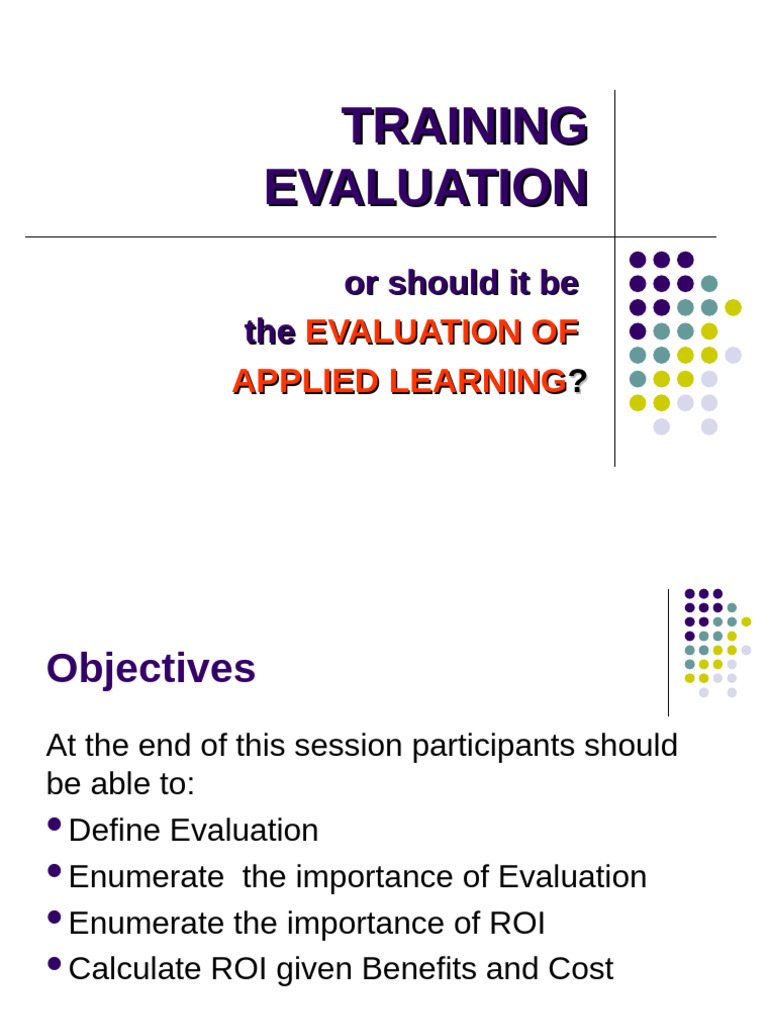 Training Evaluation + Roi | PDF | Return On Investment | Evaluation