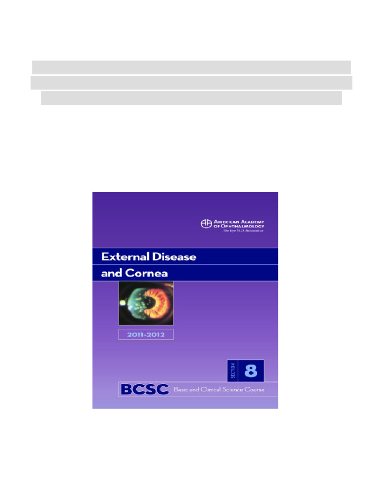 2011 2012 Basic and Clinical Science Course Section 8 External Disease and Cornea Basic Clinical ...
