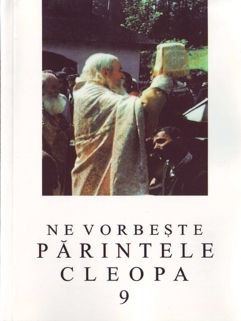 Ilie Cleopa Ne Vorbeste Parintele Cleopa | PDF