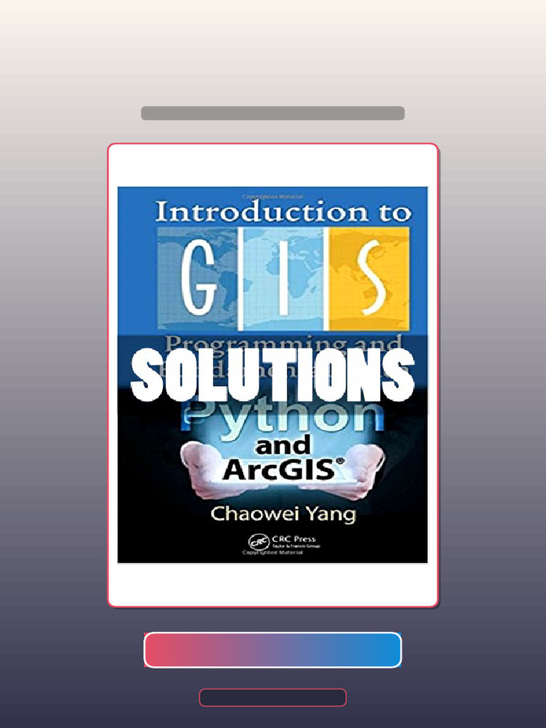 Solutions Introduction To GIS Programming and Fundamentals With Python and ArcGIS 1 Ed Yang ...