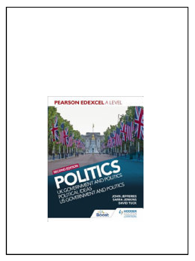Pearson Edexcel A Level Politics 2nd Edition Uk Government and Politics ...
