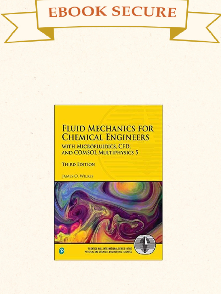 1615fluid Mechanics For Chemical Engineers: With Microfluidics, CFD ...