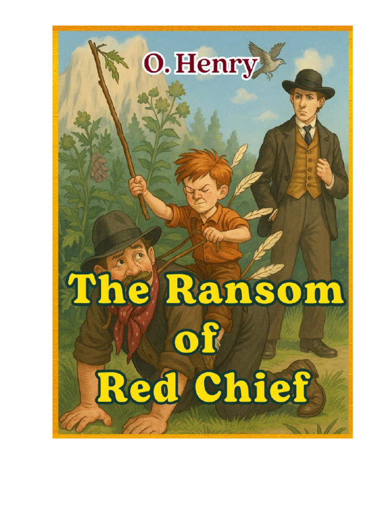 Ransom of Red Chief: A Comedic Tale | PDF