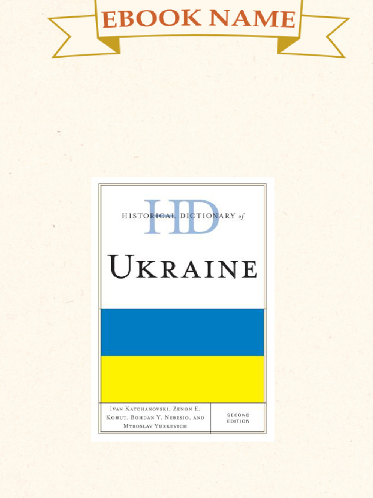 Historical Dictionary of Ukraine 2nd Edition Ivan Katchanovski PDF ...