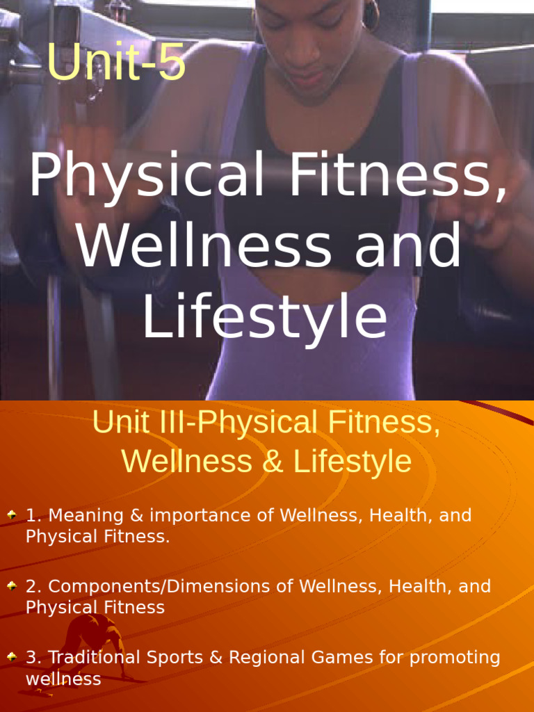 UNIT 5-Physical Fitness, Wellness & Lifestyle | PDF | Physical Fitness ...