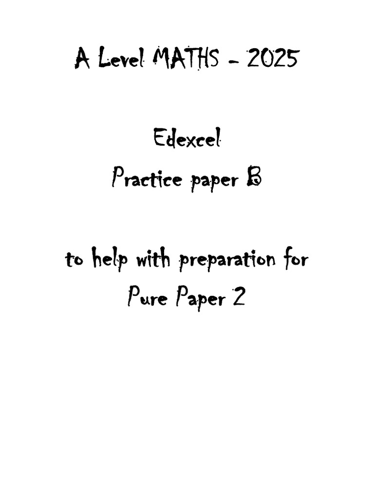 Edexcel A Level Maths Practice Paper B | PDF