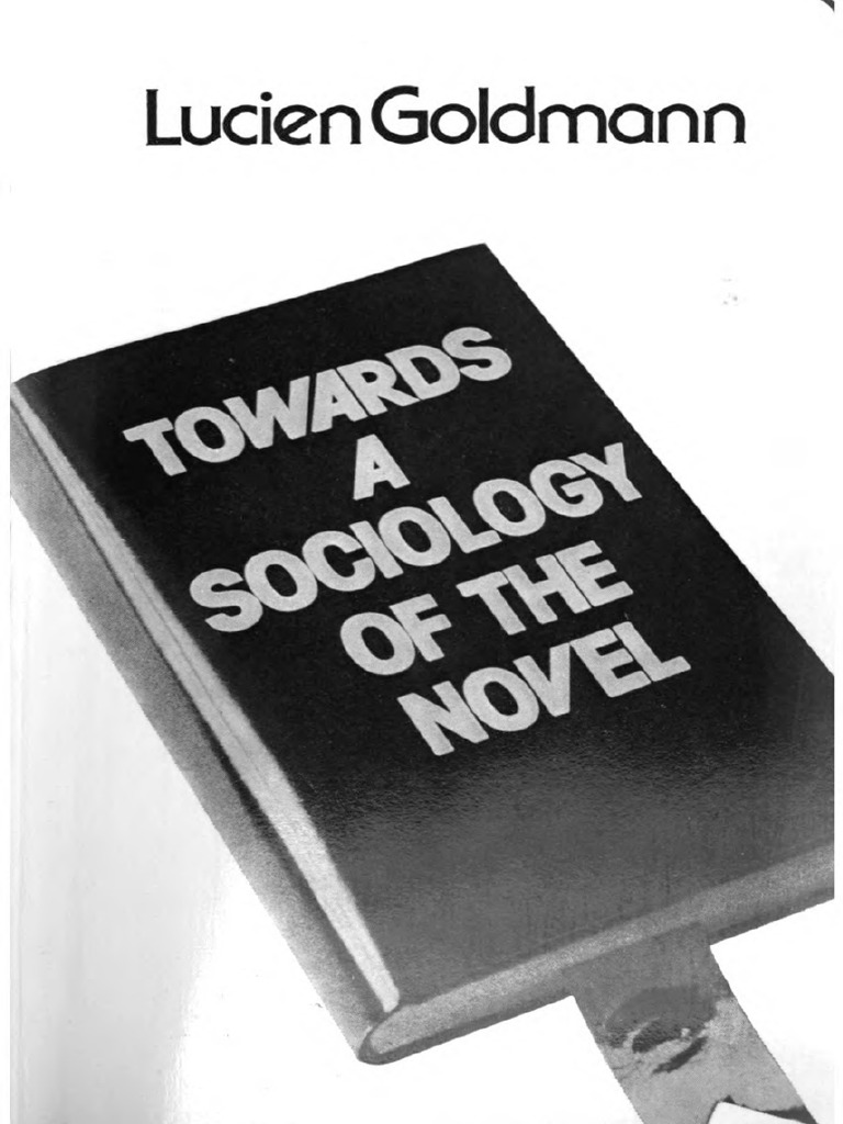 Towards A Sociology of The Novel Introduction To The Problems of A ...