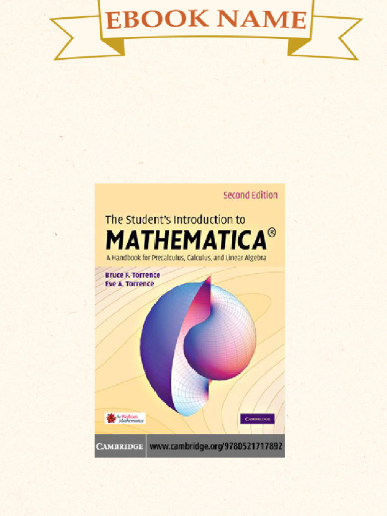 The Student S Introduction To Mathematica A Handbook For Precalculus Calculus and Linear Algebra ...