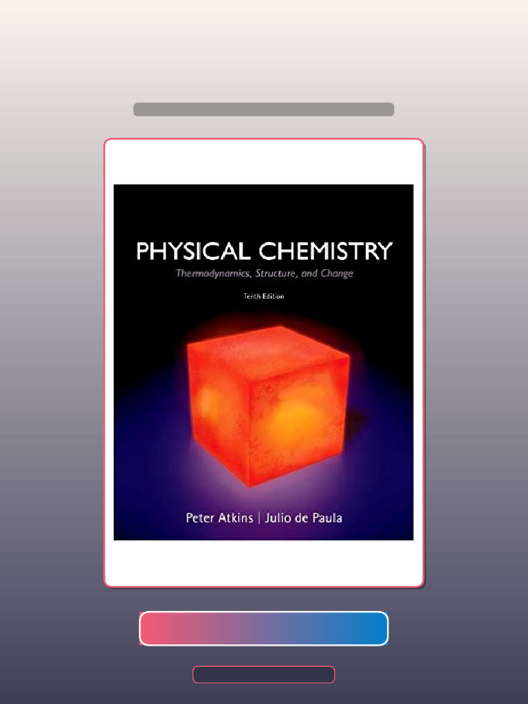 Physical Chemistry Thermodynamics Structure and Change Tenth Edition ...