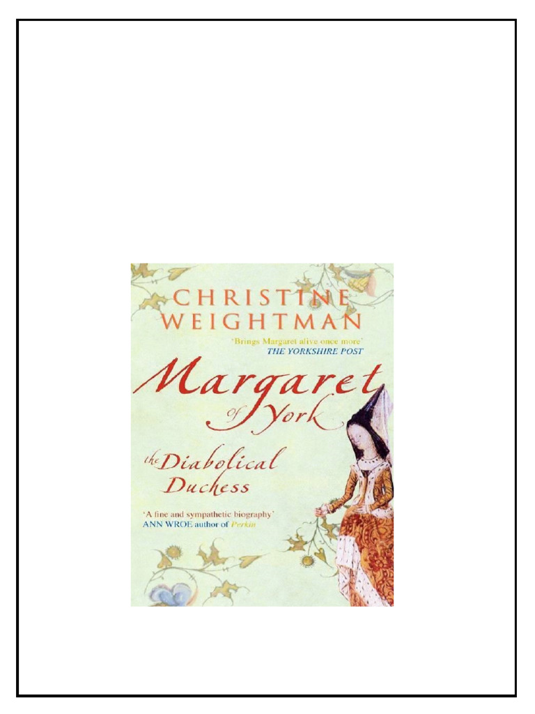 Margaret of York The Diabolical Duchess Weightman Christine PDF ...