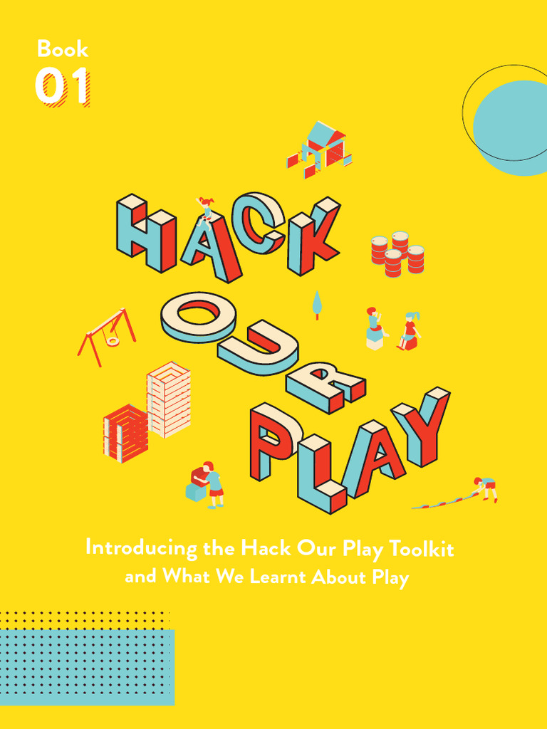 Introducing The Hack Our Play Toolkit: and What We Learnt About Play | PDF | Risk | Playground