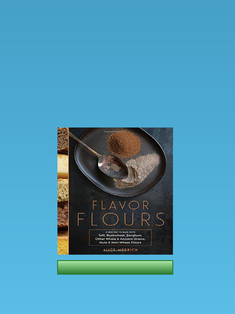 Teff Buckwheat Sorghum Other Whole Ancient Grains Nuts Non Wheat Flours ...